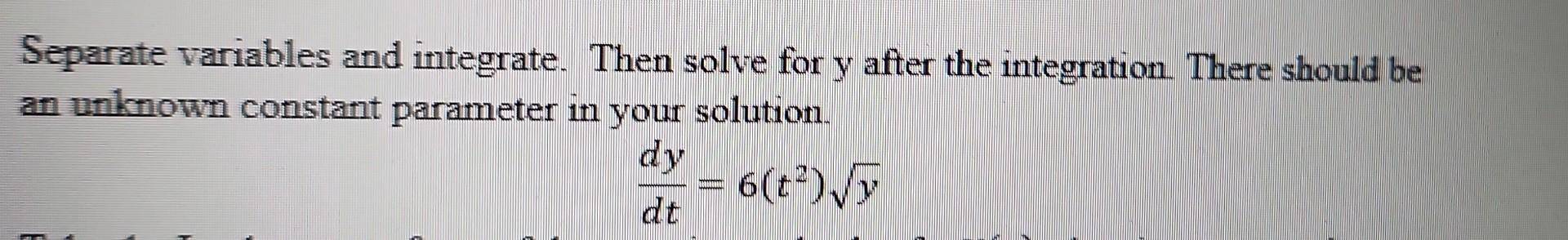 Solved Separate variables and integrate. Then solve for y | Chegg.com