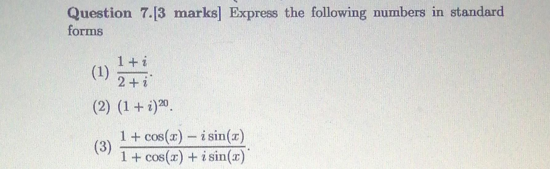 Solved Question 7.[3 marks] Express the following numbers in | Chegg.com