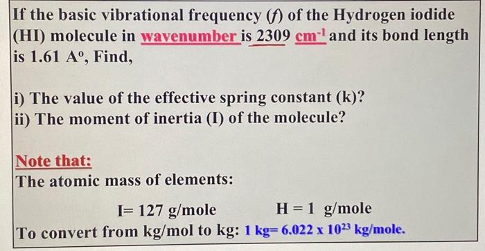Solved If the basic vibrational frequency (f) of the | Chegg.com