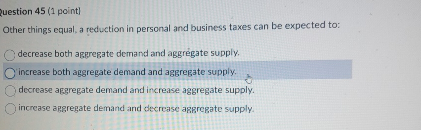 Solved Zuestion 45 (1 ﻿point)Other things equal, a reduction | Chegg.com