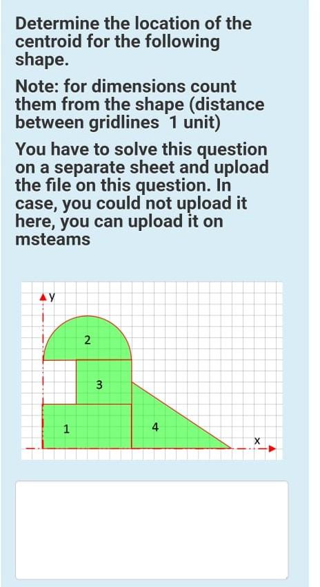 Solved Determine the location of the centroid for the | Chegg.com