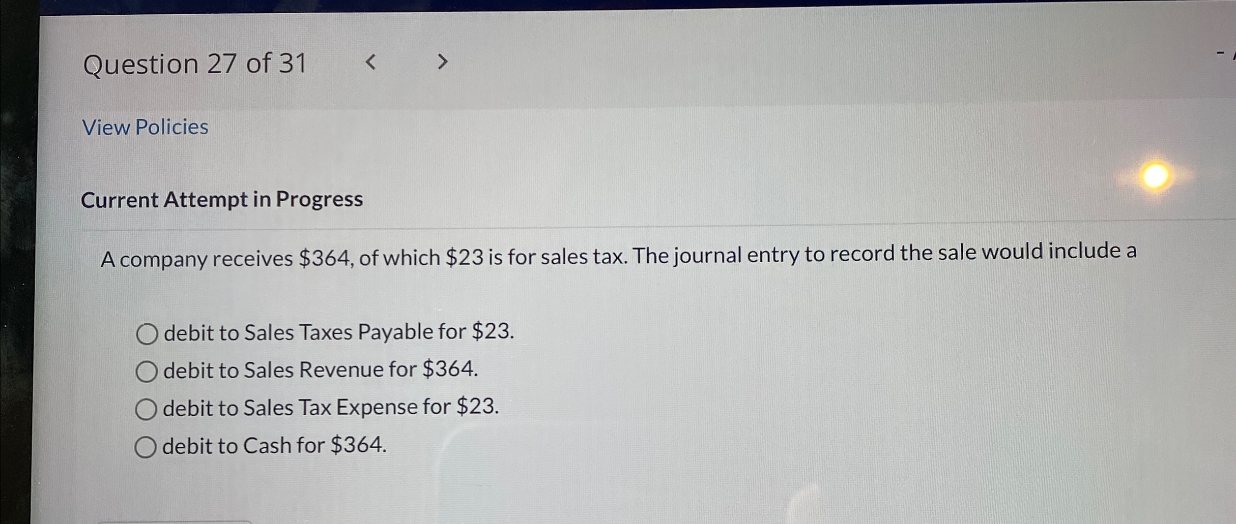Solved Question 27 ﻿of 31View PoliciesCurrent Attempt in | Chegg.com