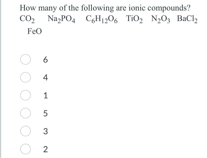 Solved How many of the following are ionic compounds? | Chegg.com