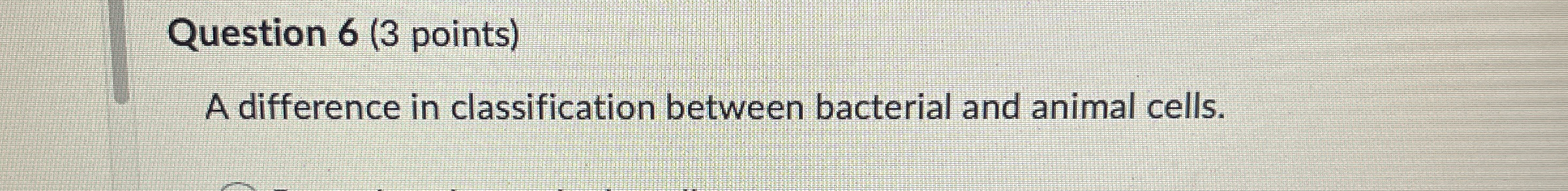 Solved Question 6 (3 ﻿points)A difference in classification | Chegg.com