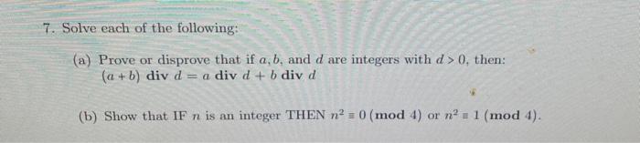 Solved 7. Solve each of the following: (a) Prove or disprove | Chegg.com