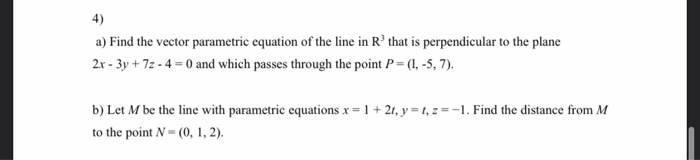 Solved a) Find the vector parametric equation of the line in | Chegg.com
