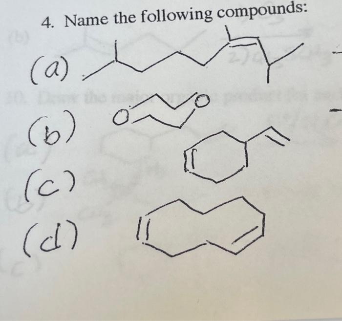 Solved 4. Name the following compounds: (a) (6) (c) (d) Il | Chegg.com
