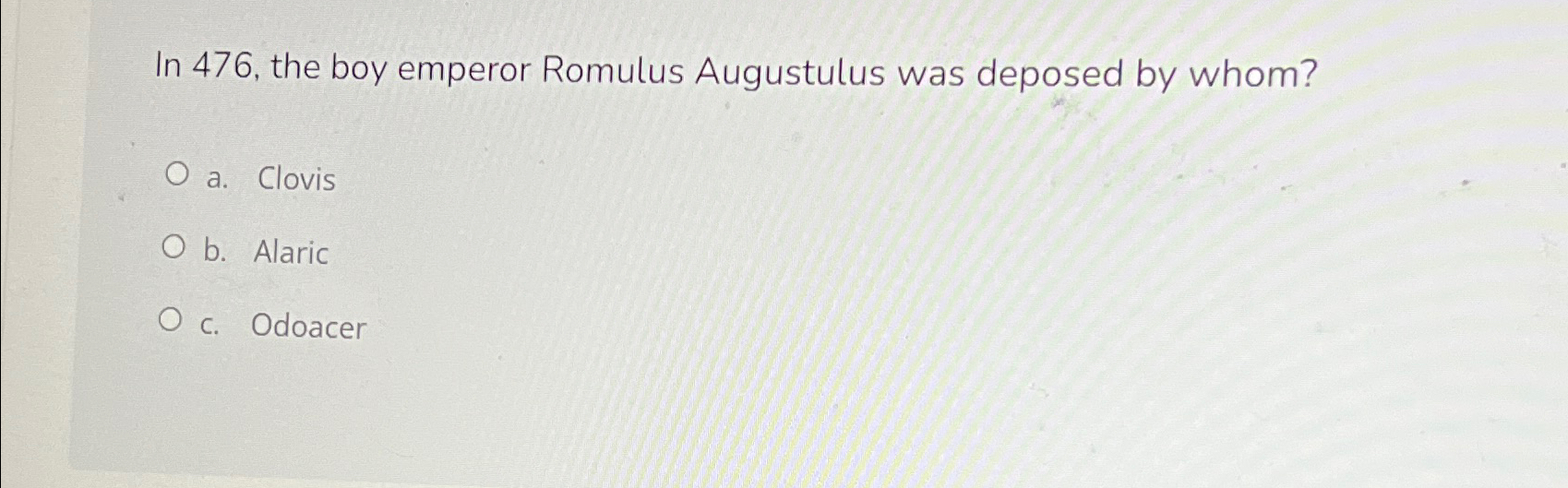 Solved In 476, ﻿the boy emperor Romulus Augustulus was | Chegg.com