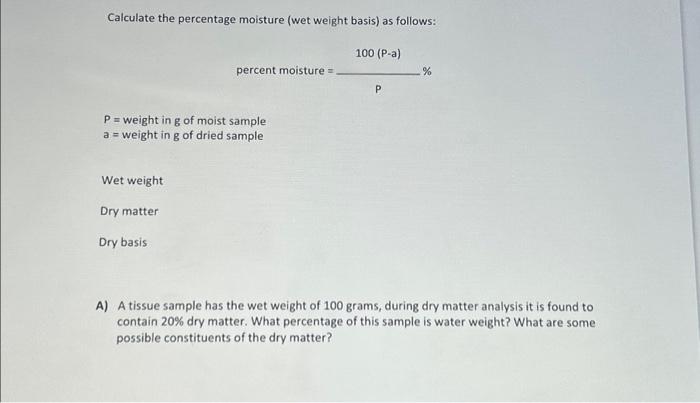 Solved Calculate the percentage moisture (wet weight basis) | Chegg.com