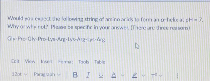 Solved Would you expect the following string of amino acids | Chegg.com