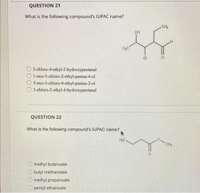 Solved QUESTION 21 What is the following compound's IUPAC | Chegg.com