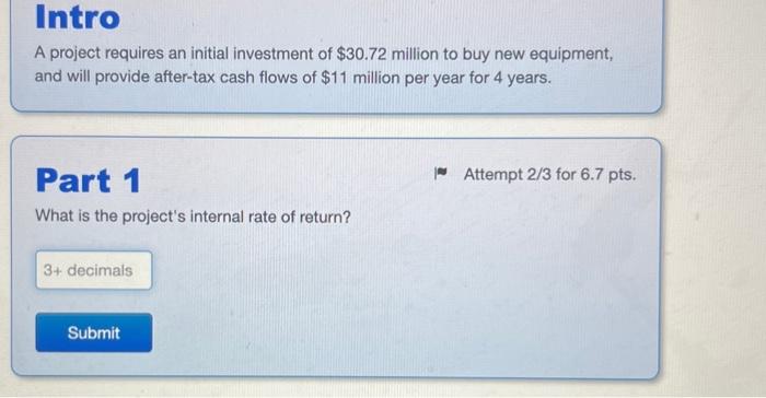 Solved A project requires an initial investment of $30.72 | Chegg.com