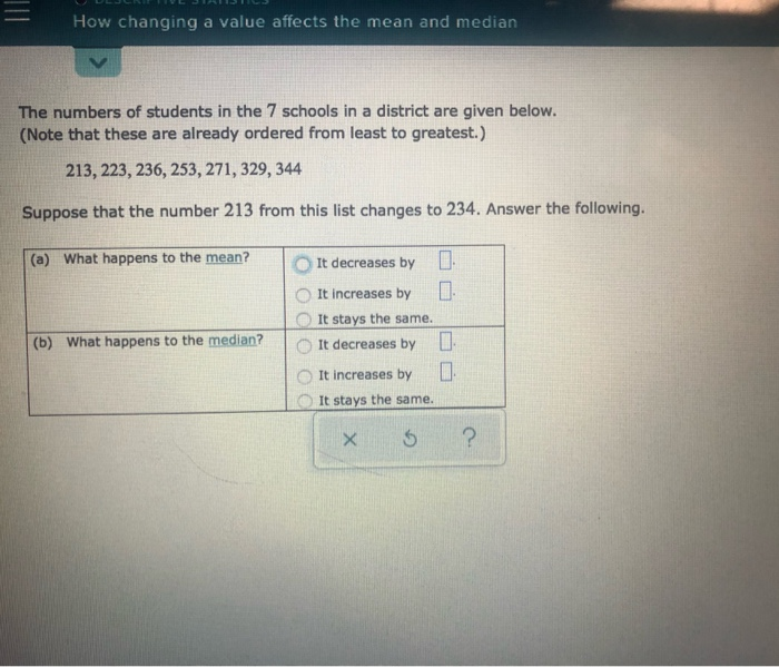 Solved How changing a value affects the mean and median The | Chegg.com