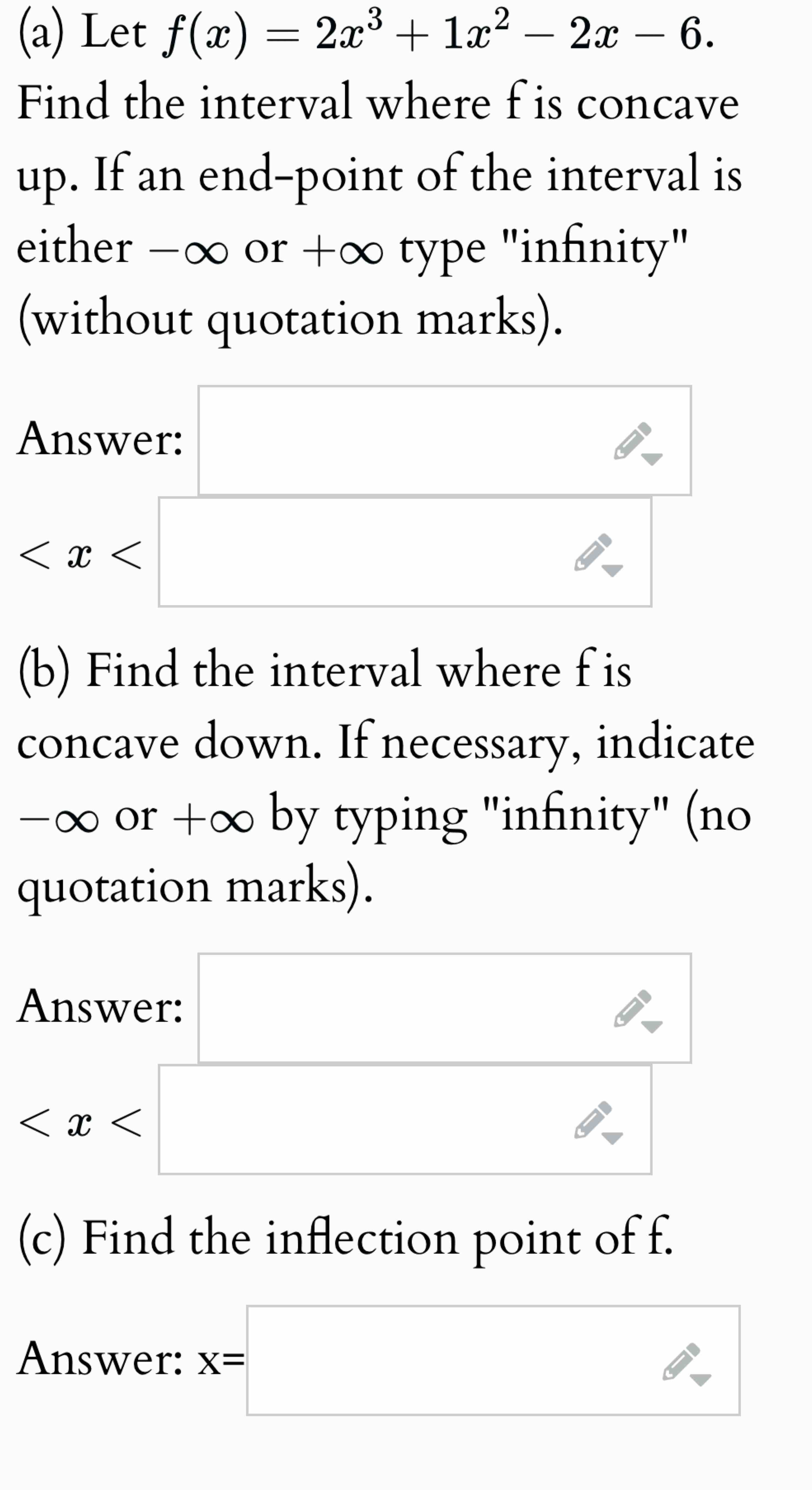 Solved (a) Let f(x)=2x3+1x2-2x-6.Find the interval where f | Chegg.com Solved (a) Let f(x)=2x3+1x2-2x-6.Find the interval where f | Chegg.com