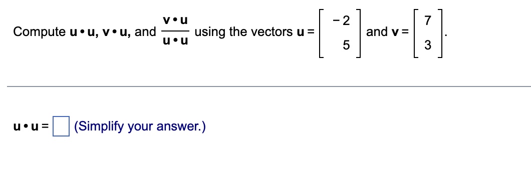 Solved Compute u*u,v*u, ﻿and v*uu*u ﻿using the vectors | Chegg.com