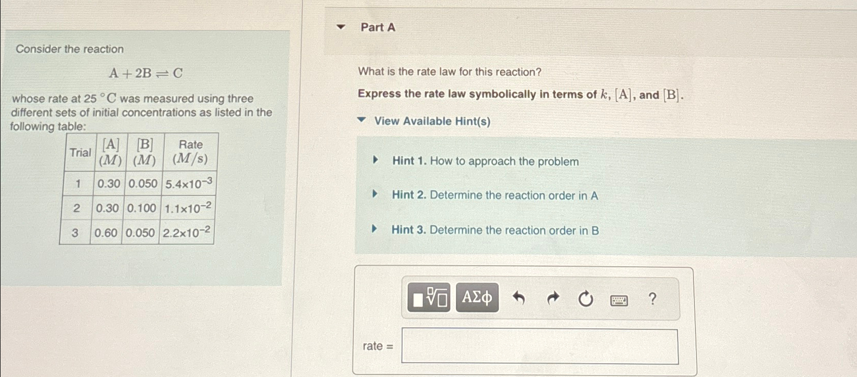 Solved Part AConsider the reactionA+2B⇌Cwhose rate at 25°C | Chegg.com