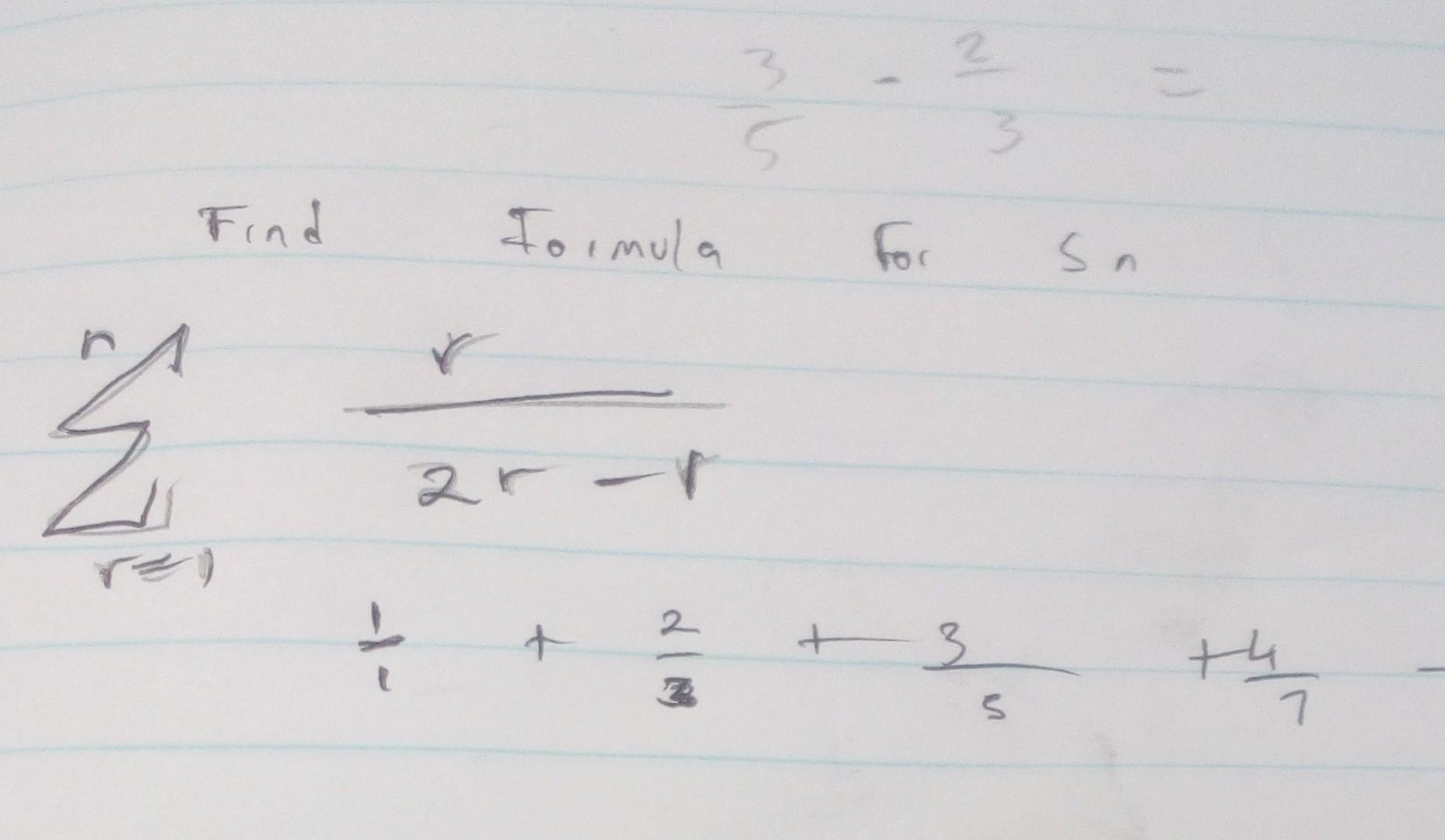 53−32= d Formula for Sn 2r−rr11+32+53+74 | Chegg.com