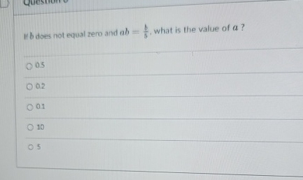 Solved If b ﻿does not equal zero and ab=b5, ﻿what is the | Chegg.com