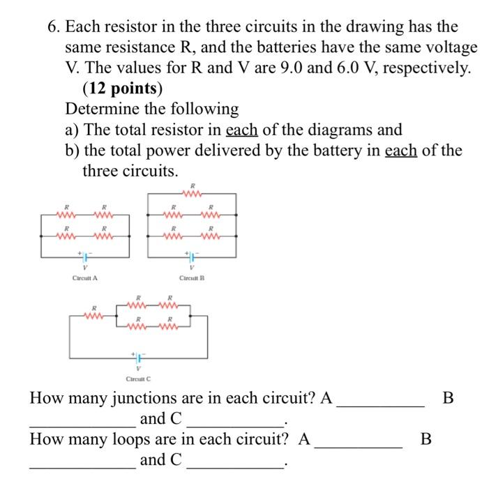 Solved 6. Each resistor in the three circuits in the drawing | Chegg.com