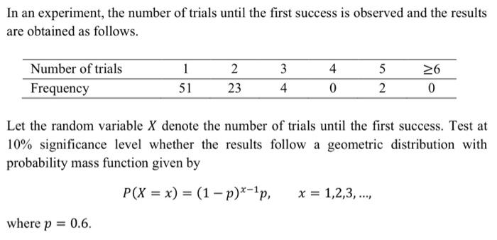 Solved In an experiment, the number of trials until the | Chegg.com