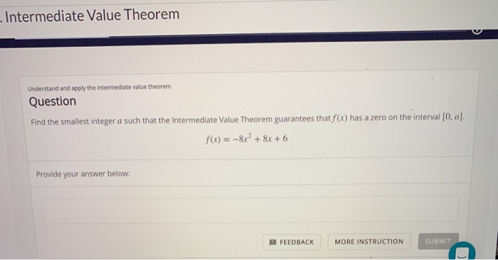 Solved Intermediate Value Theorem Understand and apply the | Chegg.com