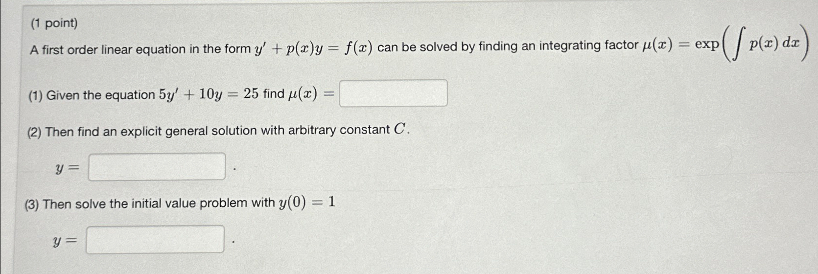 Solved (1 ﻿point)A first order linear equation in the form | Chegg.com
