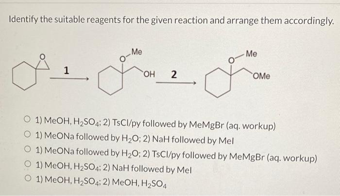Solved Fill in the missing reagents below. ОН Me ОН /? ? ?/? | Chegg.com