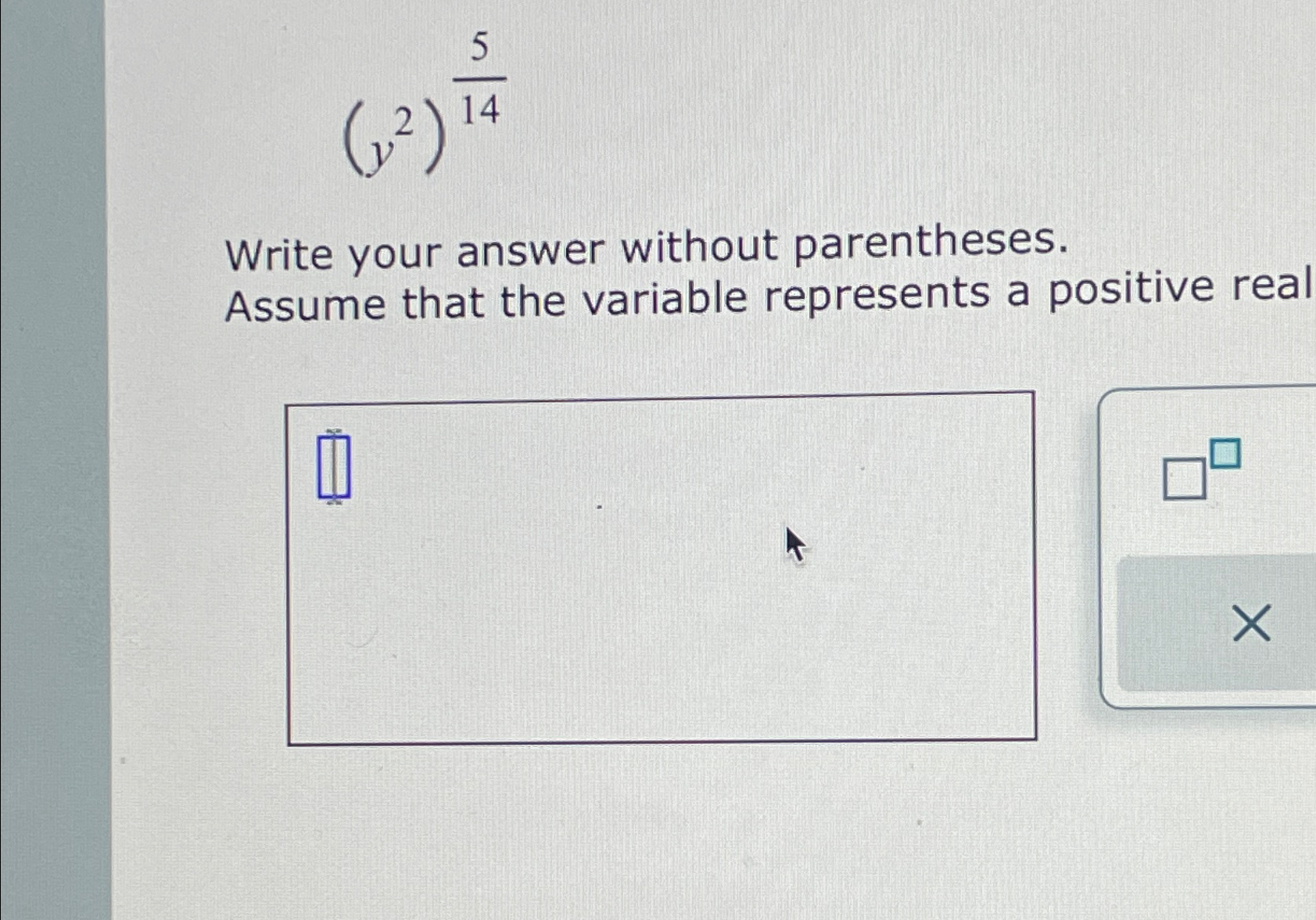 Solved (y2)514Write your answer without parentheses.Assume | Chegg.com