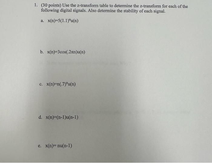 1 30 Points Use The Z Transform Table To