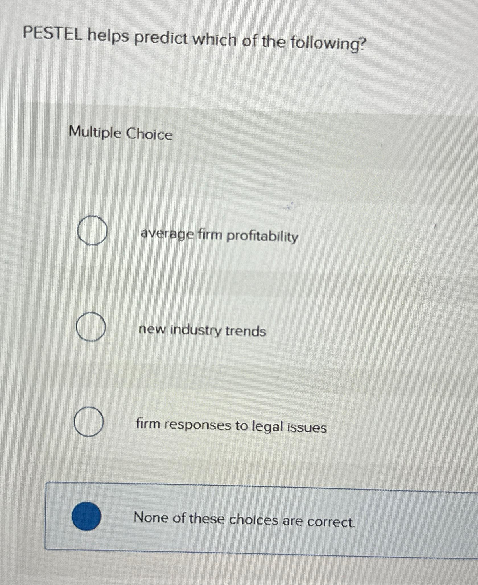 Solved PESTEL helps predict which of the following?Multiple | Chegg.com