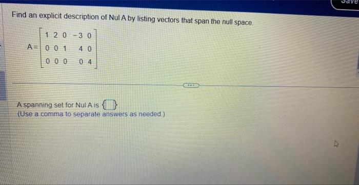 Solved Find an explicit description of Nul A by listing | Chegg.com
