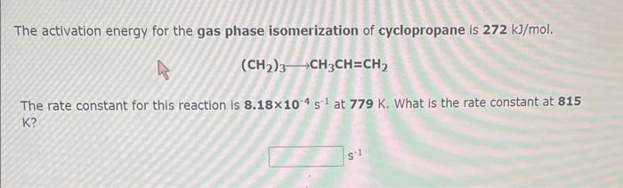 [Solved]: The activation energy for the gas phase isomeriza