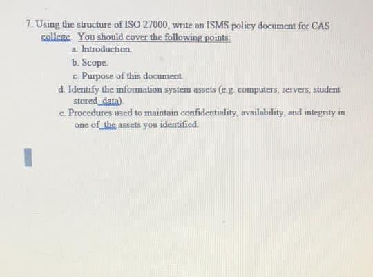 Solved 7 Using the structure of ISO 27000, write an ISMS | Chegg.com