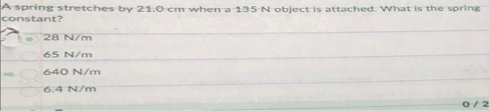 Solved A spring stretches by 21.0 cm when a 135 N object is | Chegg.com