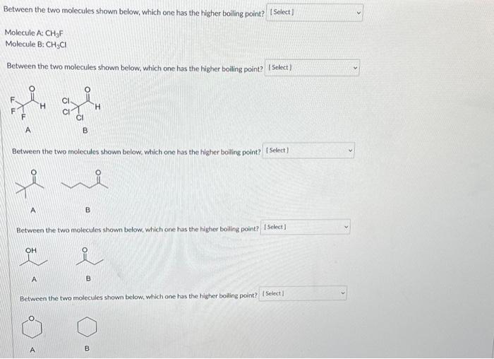 Solved Between the two molecules shown below, which one has | Chegg.com