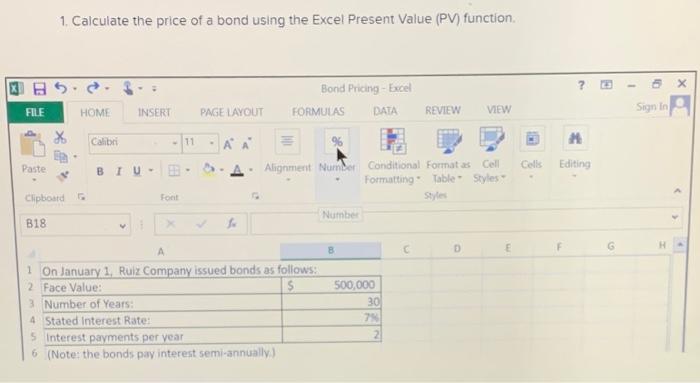 Solved 1. Calculate the price of a bond using the Excel | Chegg.com