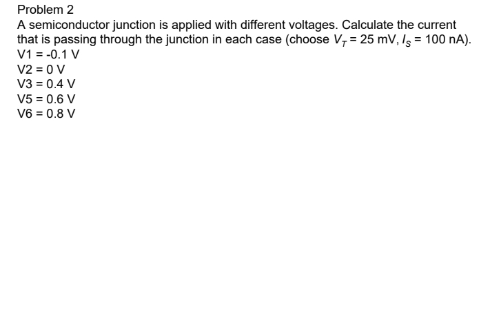 Solved Problem 2A semiconductor junction is applied with | Chegg.com