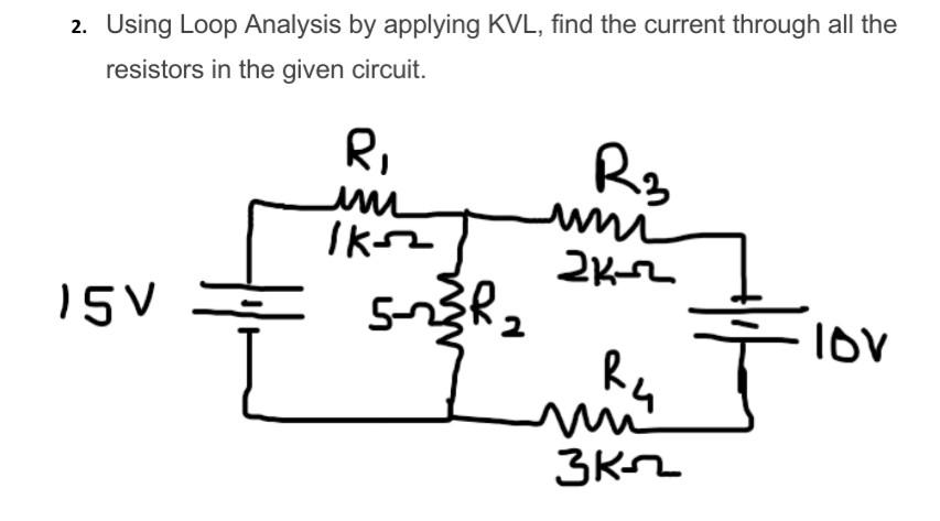 Solved 2. Using Loop Analysis by applying KVL, find the | Chegg.com