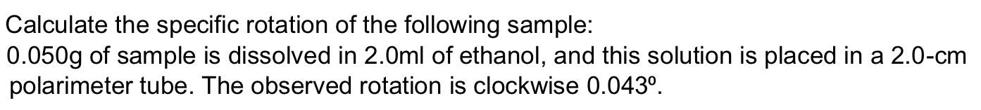 Solved Calculate the specific rotation of the following | Chegg.com