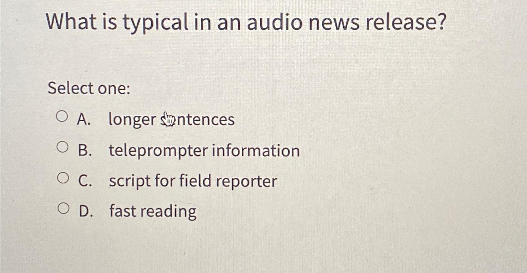 Solved What is typical in an audio news release?Select | Chegg.com
