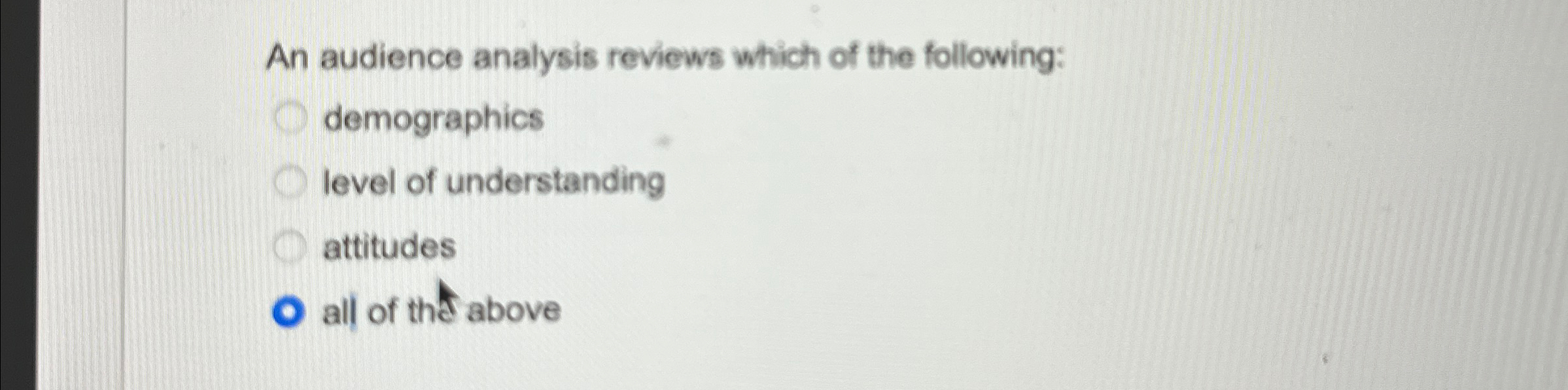 Solved An audience analysis reviews which of the | Chegg.com