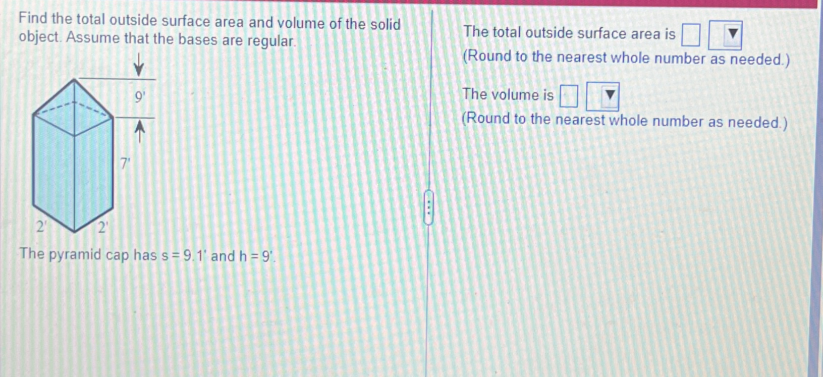 Solved Find the total outside surface area and volume of the | Chegg.com