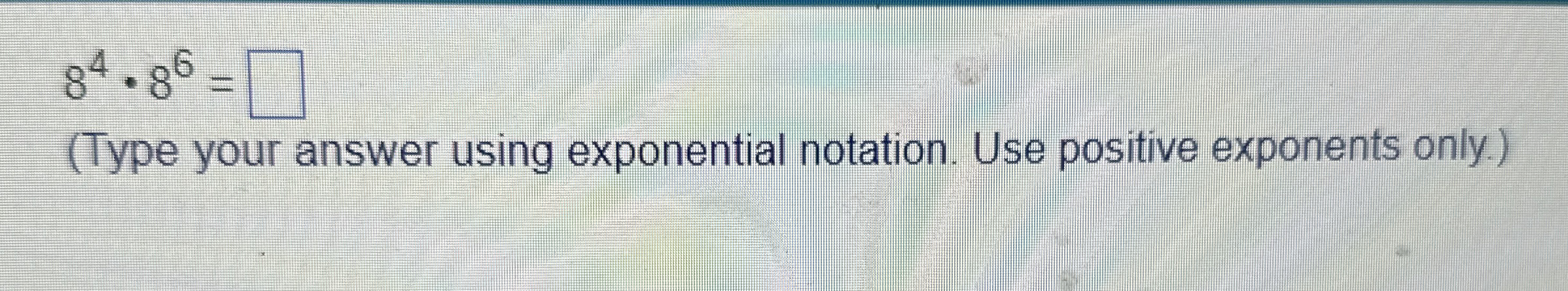 Solved 84*86=(Type your answer using exponential notation. | Chegg.com