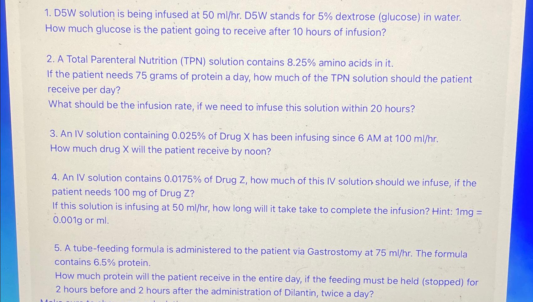 Solved D5W solution is being infused at 50mlhr. ﻿D5W stands | Chegg.com