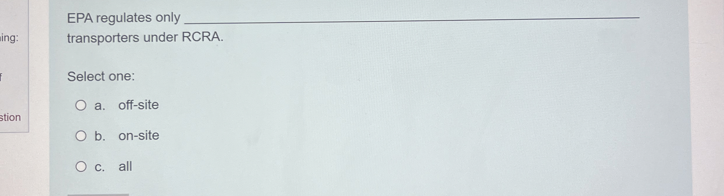 Solved EPA regulates only q, ﻿transporters under RCRA.Select | Chegg.com