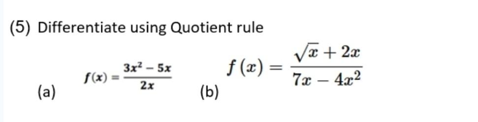Solved (5) Differentiate using Quotient rule (a) | Chegg.com
