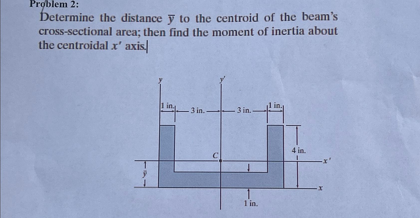 Solved Problem 2:Determine the distance ?bar (y) ﻿to the | Chegg.com