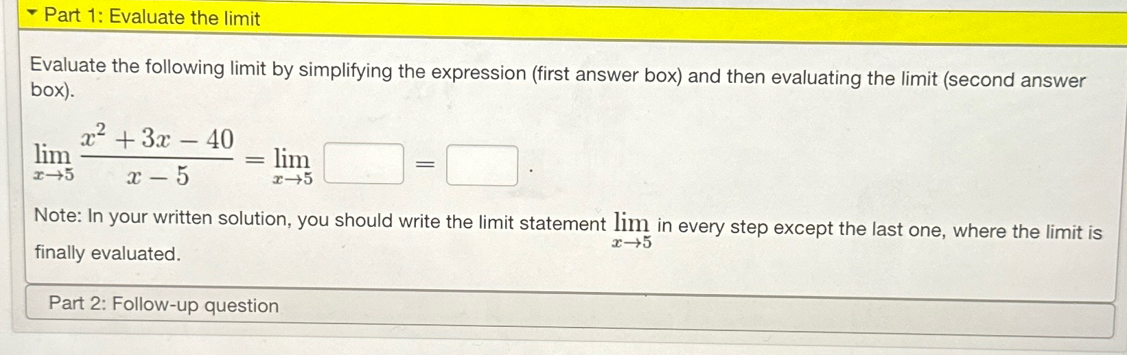 Solved Part 1: Evaluate the limitEvaluate the following | Chegg.com Solved Part 1: Evaluate the limitEvaluate the following | Chegg.com