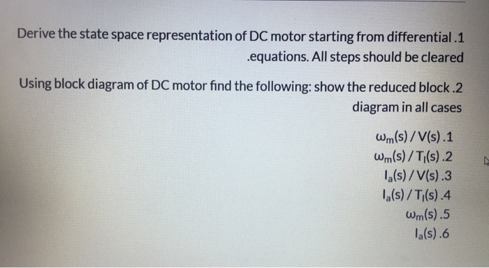 Solved Derive the state space representation of DC motor | Chegg.com