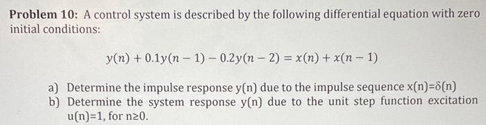 Solved Problem 10: A control system is described by the | Chegg.com